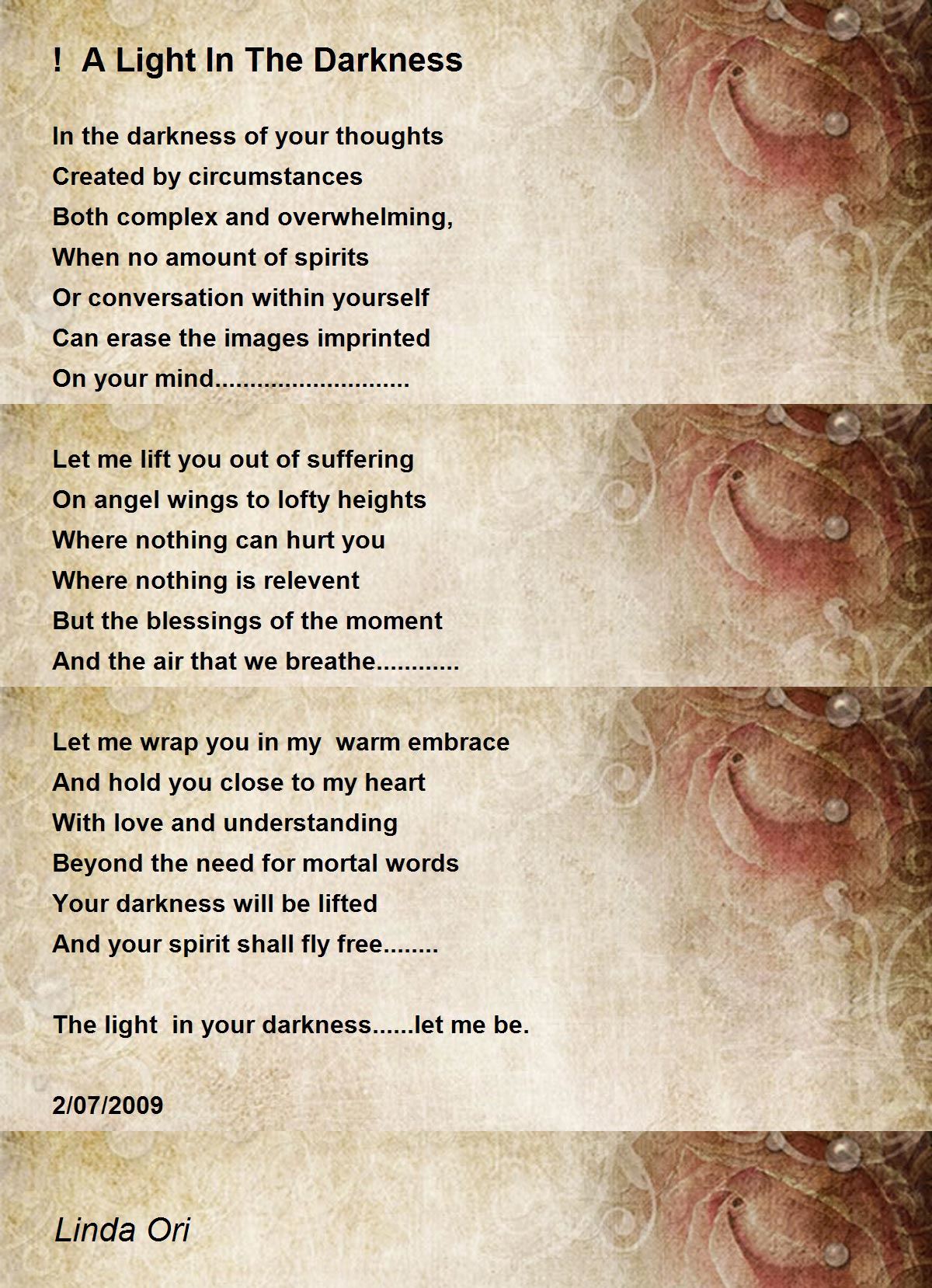 ! A Light In The Darkness Poem by Linda Ori - Poem Hunter