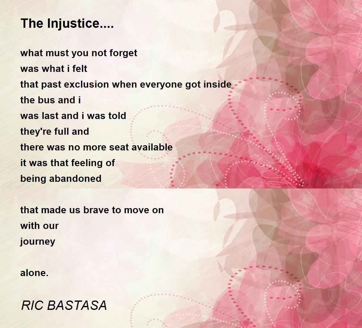 The Injustice.... by RIC BASTASA - The Injustice.... Poem