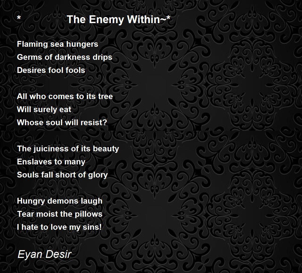* The Enemy Within~* Poem by Eyan Desir - Poem Hunter