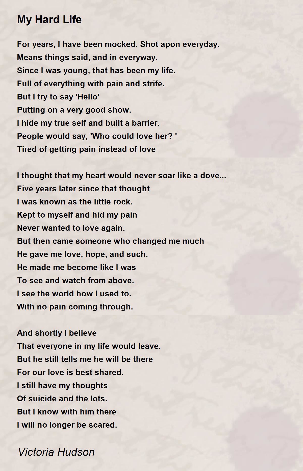 My Hard Life by Victoria Hudson - My Hard Life Poem