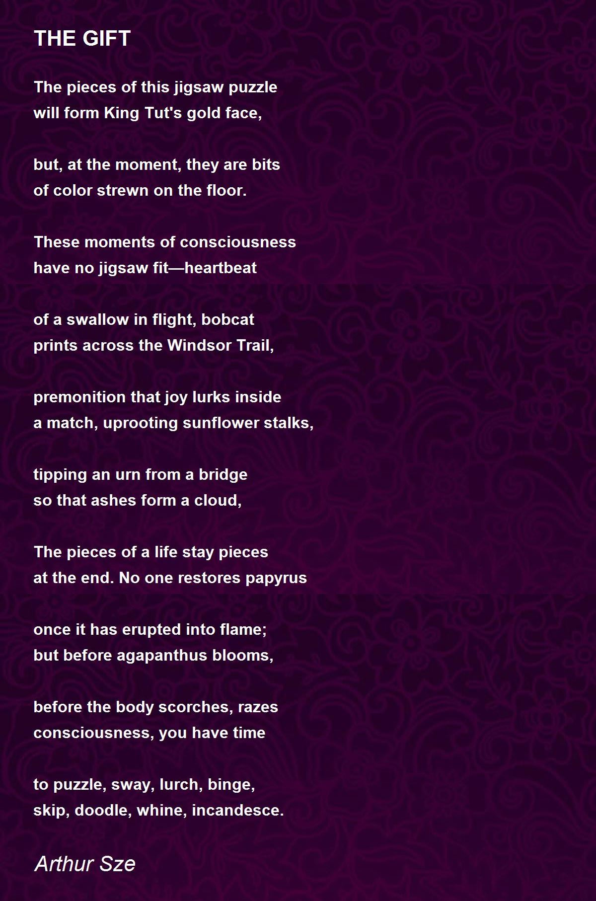 THE GIFT - THE GIFT Poem by Arthur Sze