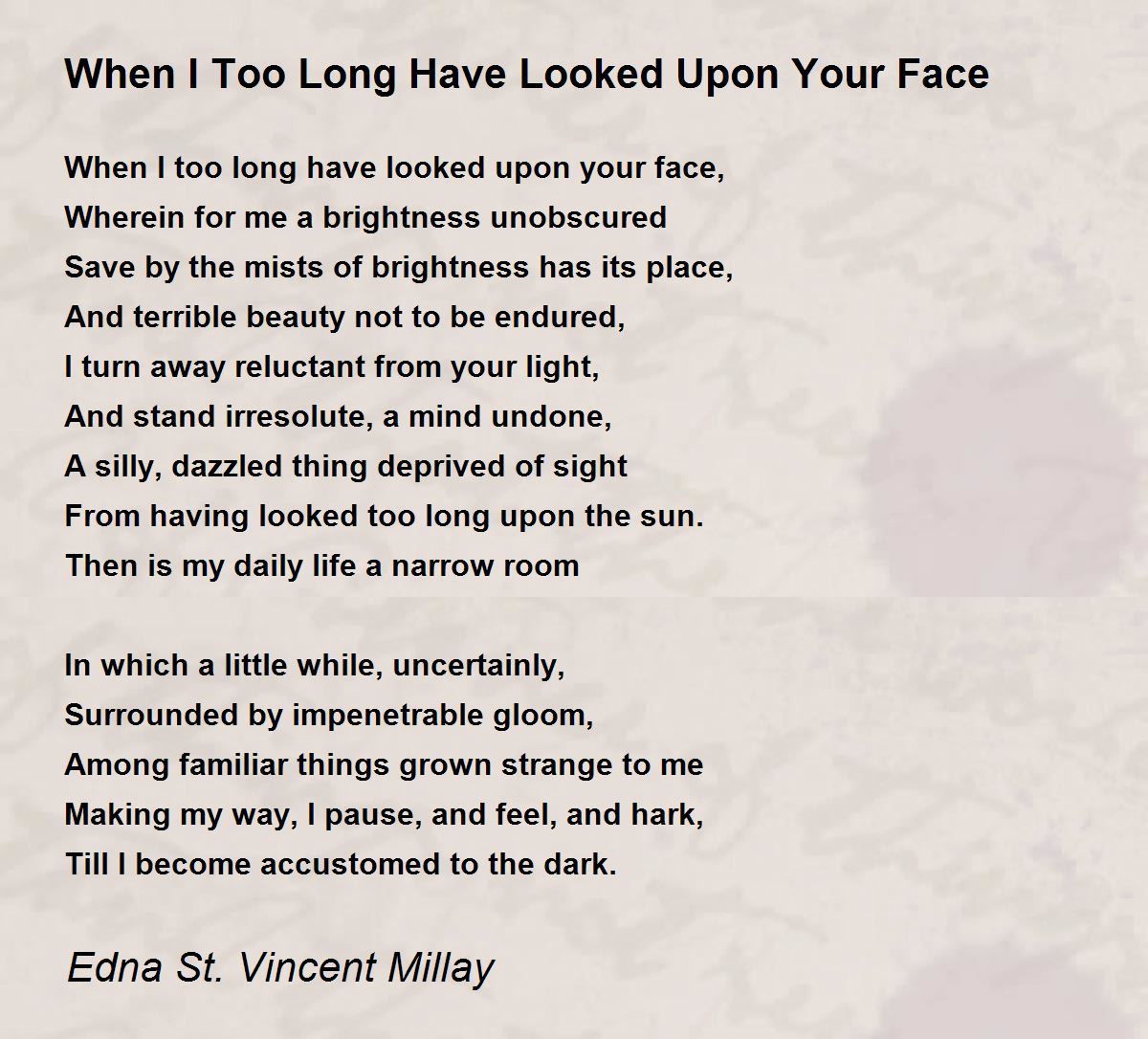 When I Too Long Have Looked Upon Your Face - When I Too Long Have ...