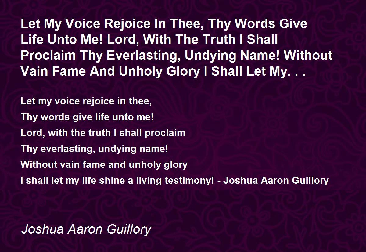 Let My Voice Rejoice In Thee, Thy Words Give Life Unto Me! Lord, With ...