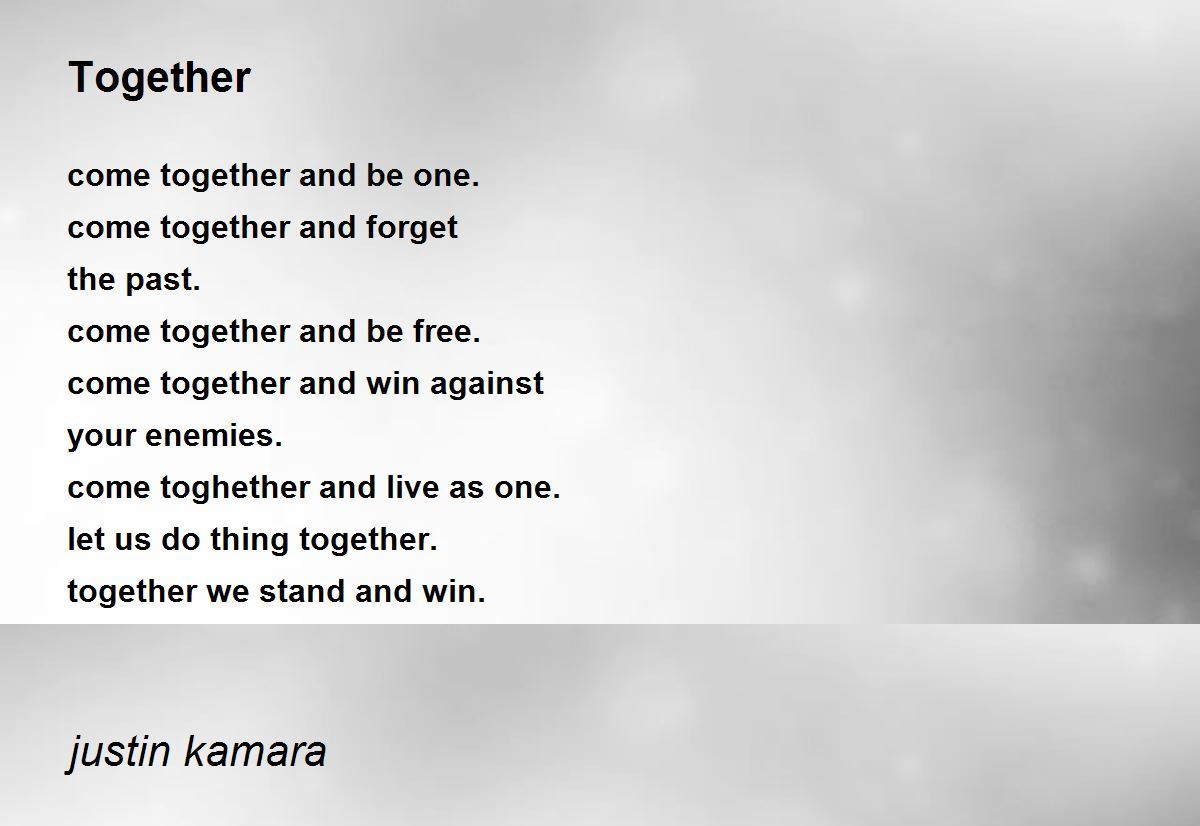 Together by justin kamara - Together Poem