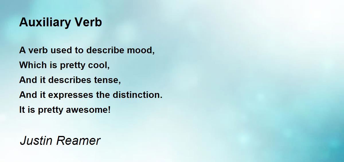Auxiliary Verb - Auxiliary Verb Poem by Justin Reamer