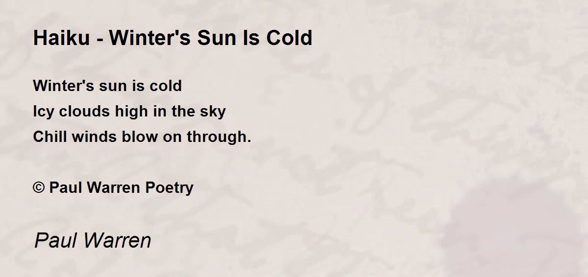 Haiku - Winter's Sun Is Cold - Haiku - Winter's Sun Is Cold Poem by ...