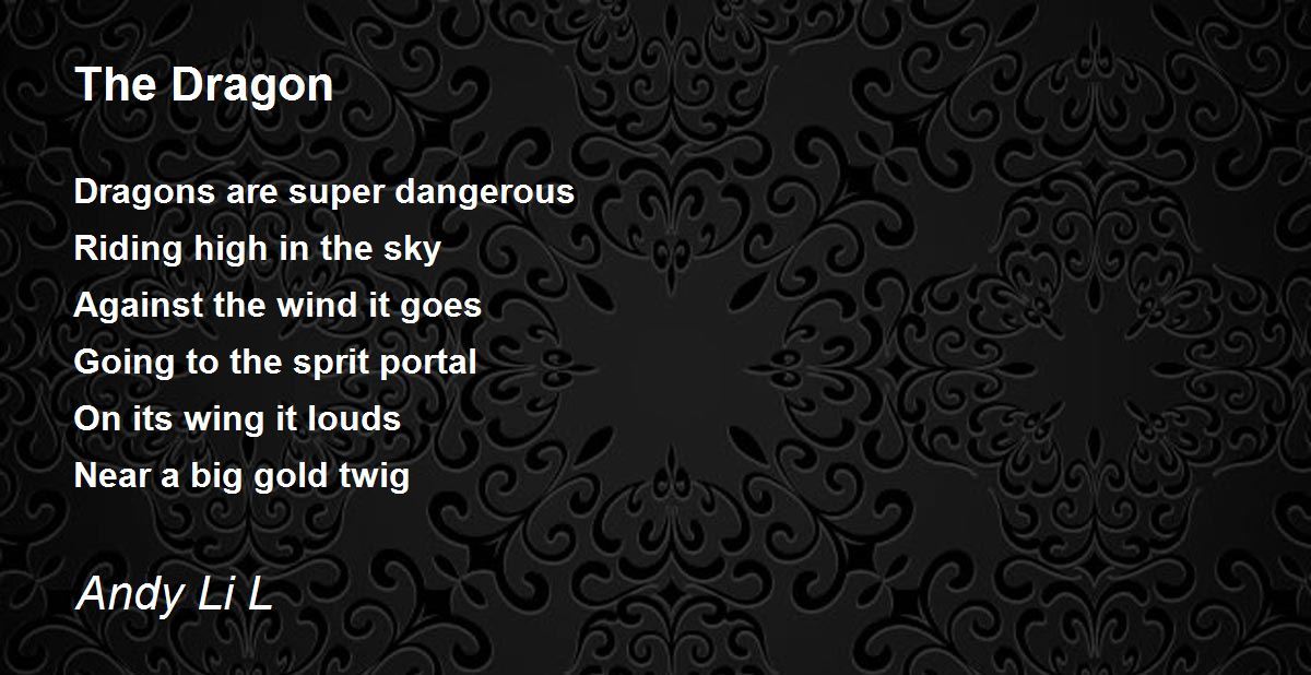 The Dragon - The Dragon Poem by Andy Li L