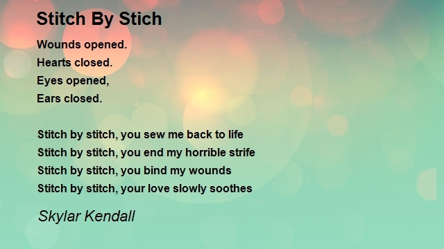 Stitch By Stich Poem by Skylar Kendall - Poem Hunter
