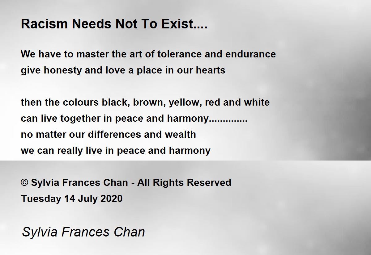 Racism Needs Not To Exist.... - Racism Needs Not To Exist.... Poem by ...