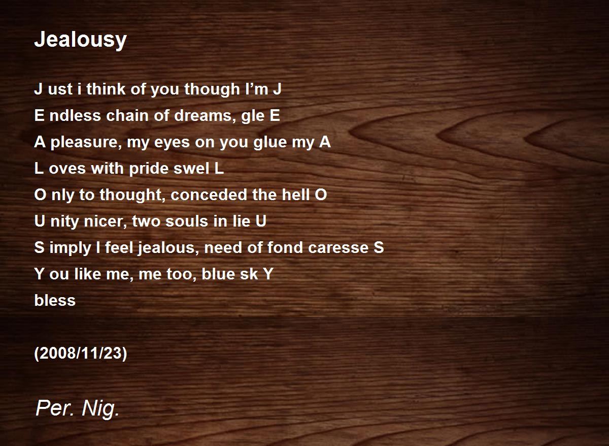 Jealousy - Jealousy Poem by PERSIAN NIGHTINGALE
