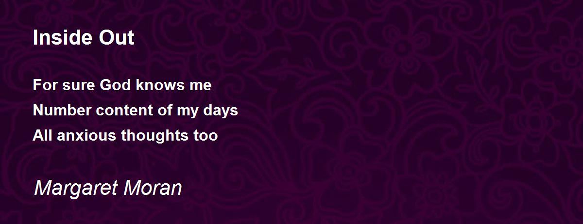 Inside Out Poem by Margaret Moran - Poem Hunter