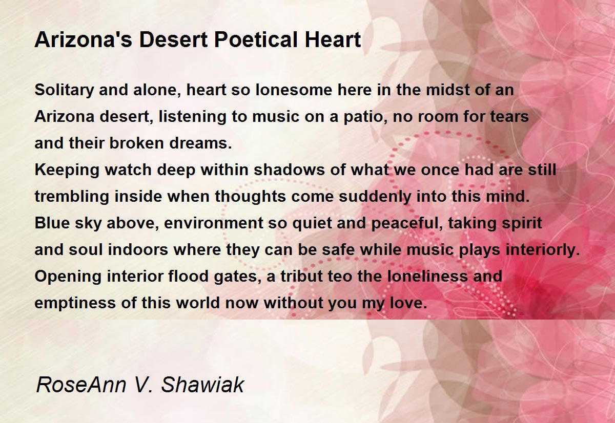 Arizona's Desert Poetical Heart by RoseAnn V. Shawiak - Arizona's ...