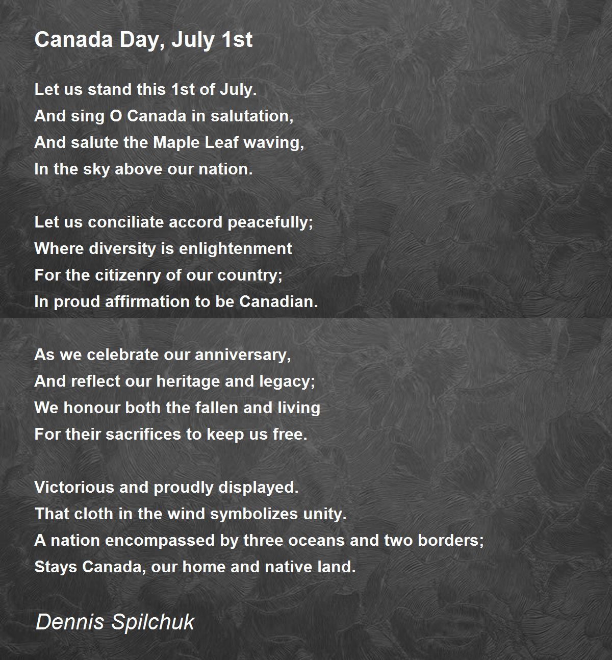 Canada Day, July 1st. - Canada Day, July 1st. Poem by Dennis Spilchuk