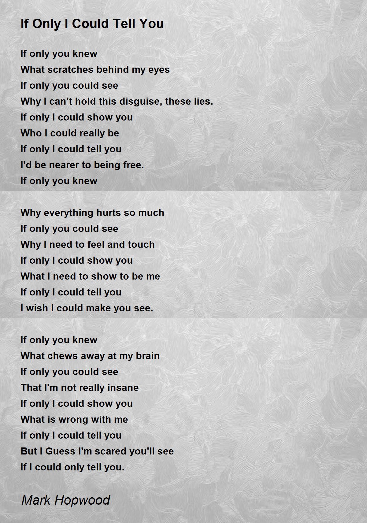 If Only I Could Tell You - If Only I Could Tell You Poem by Mark Hopwood