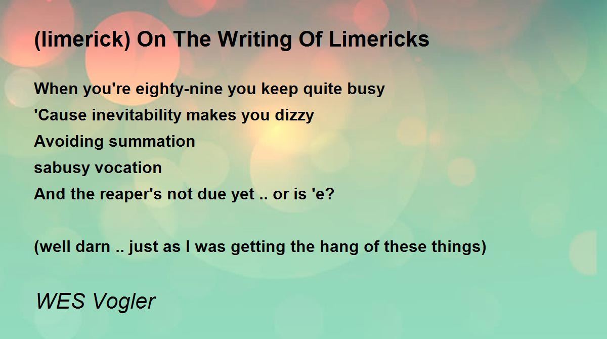 (limerick) On The Writing Of Limericks - (limerick) On The Writing Of ...
