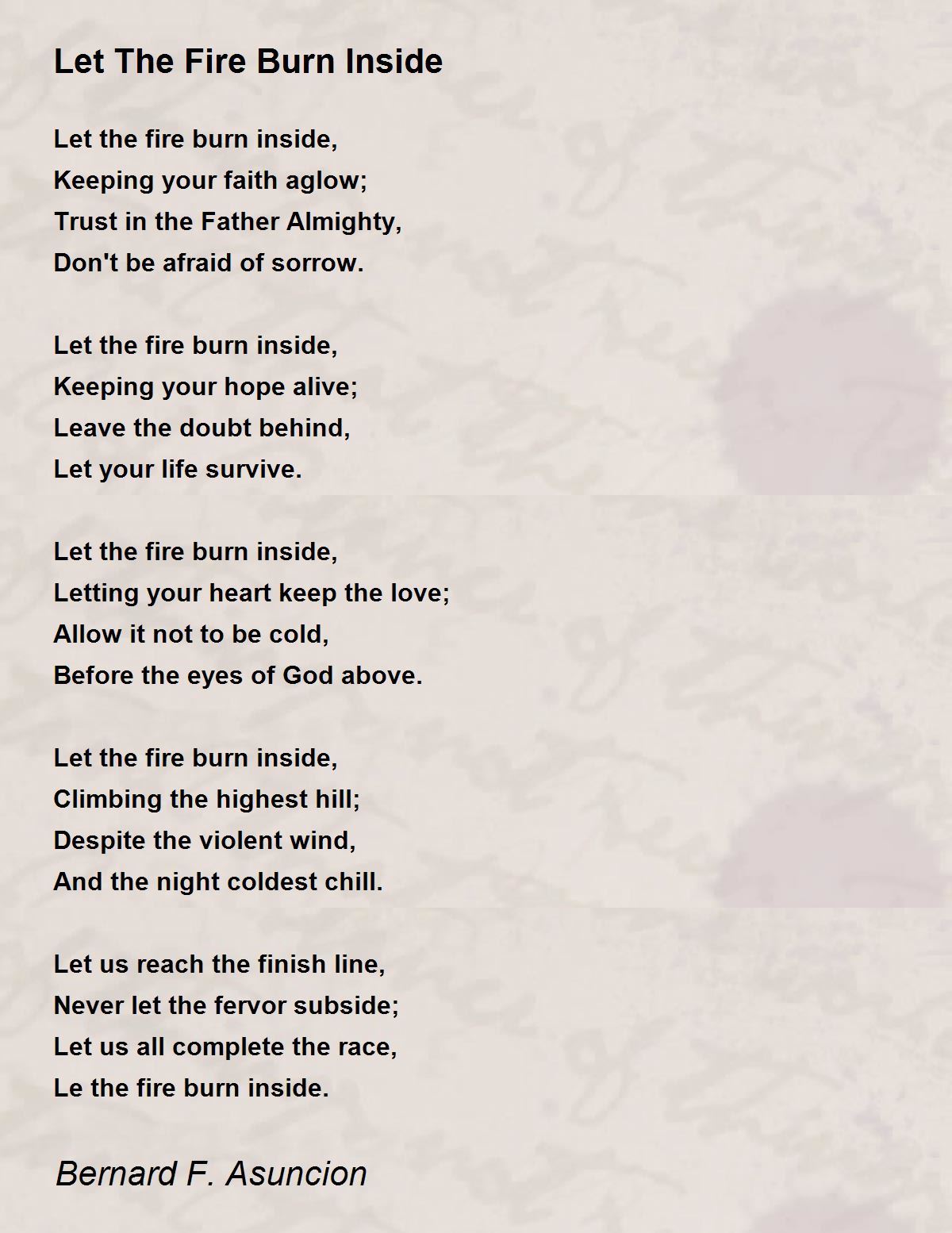 Let The Fire Burn Inside - Let The Fire Burn Inside Poem by Bernard F ...