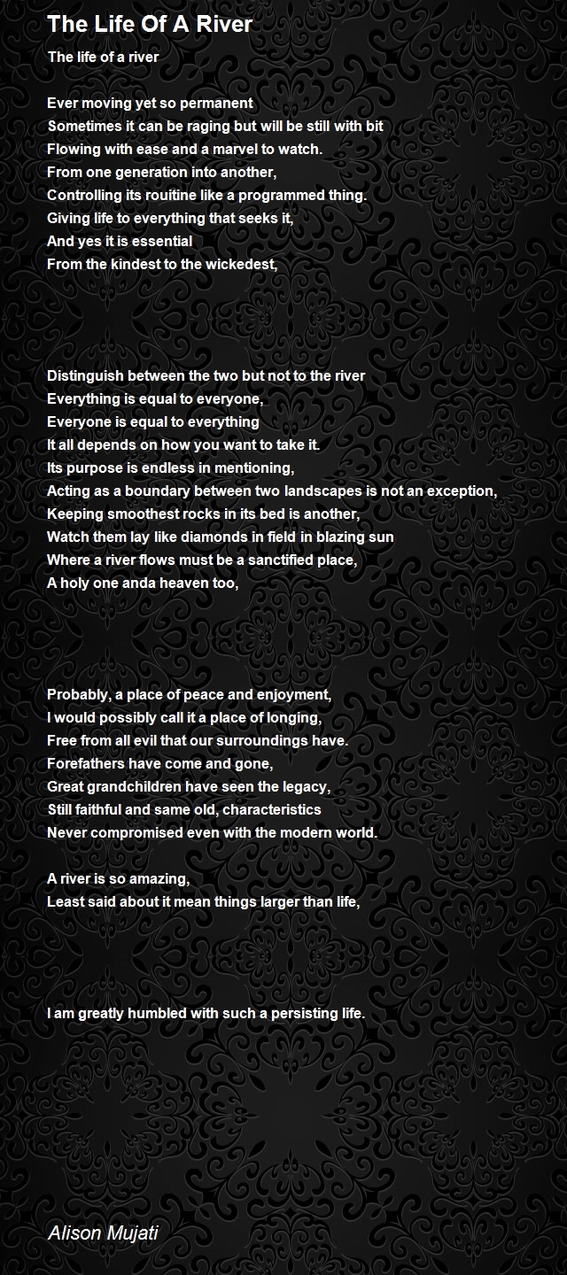 The Life Of A River by Alison Mujati - The Life Of A River Poem