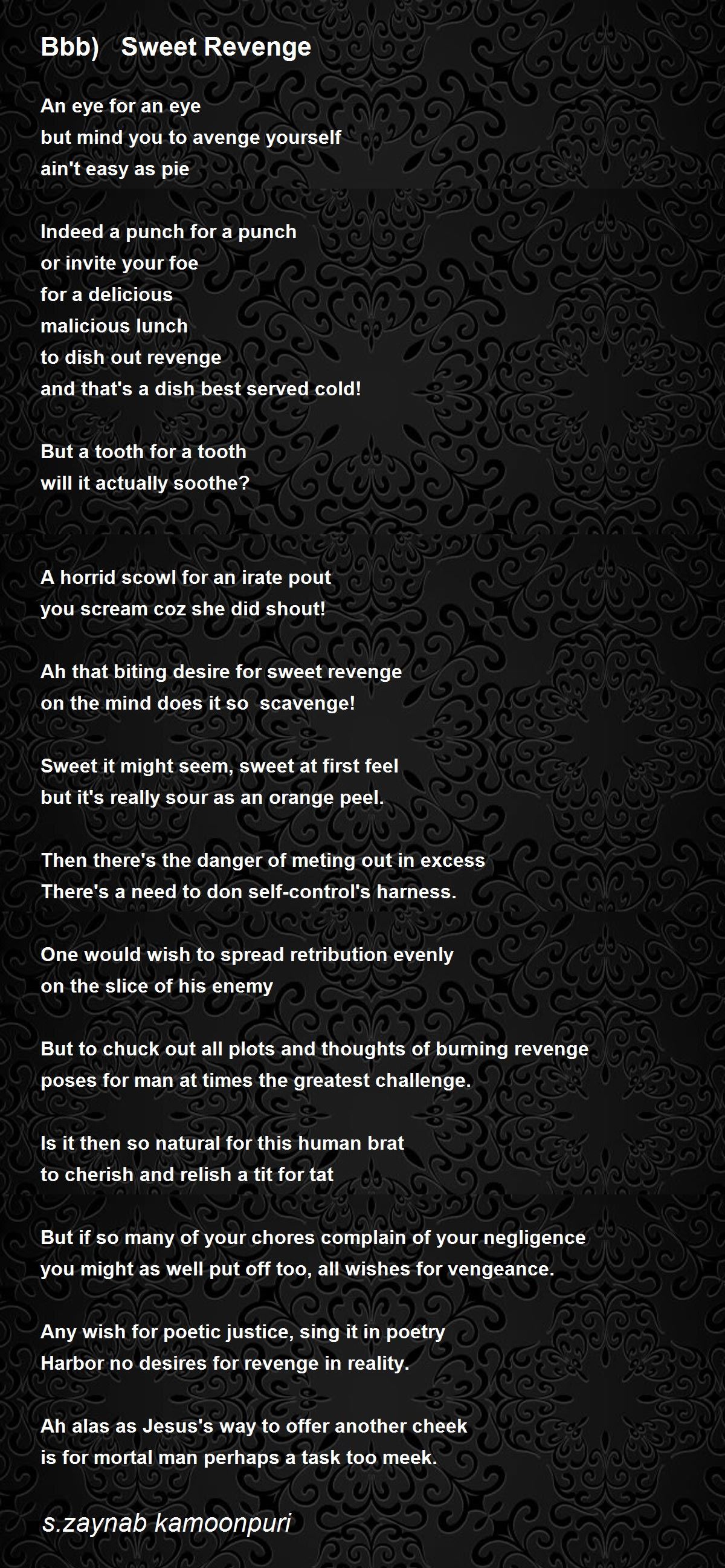 Bbb) Sweet Revenge Poem by s.zaynab kamoonpuri - Poem Hunter