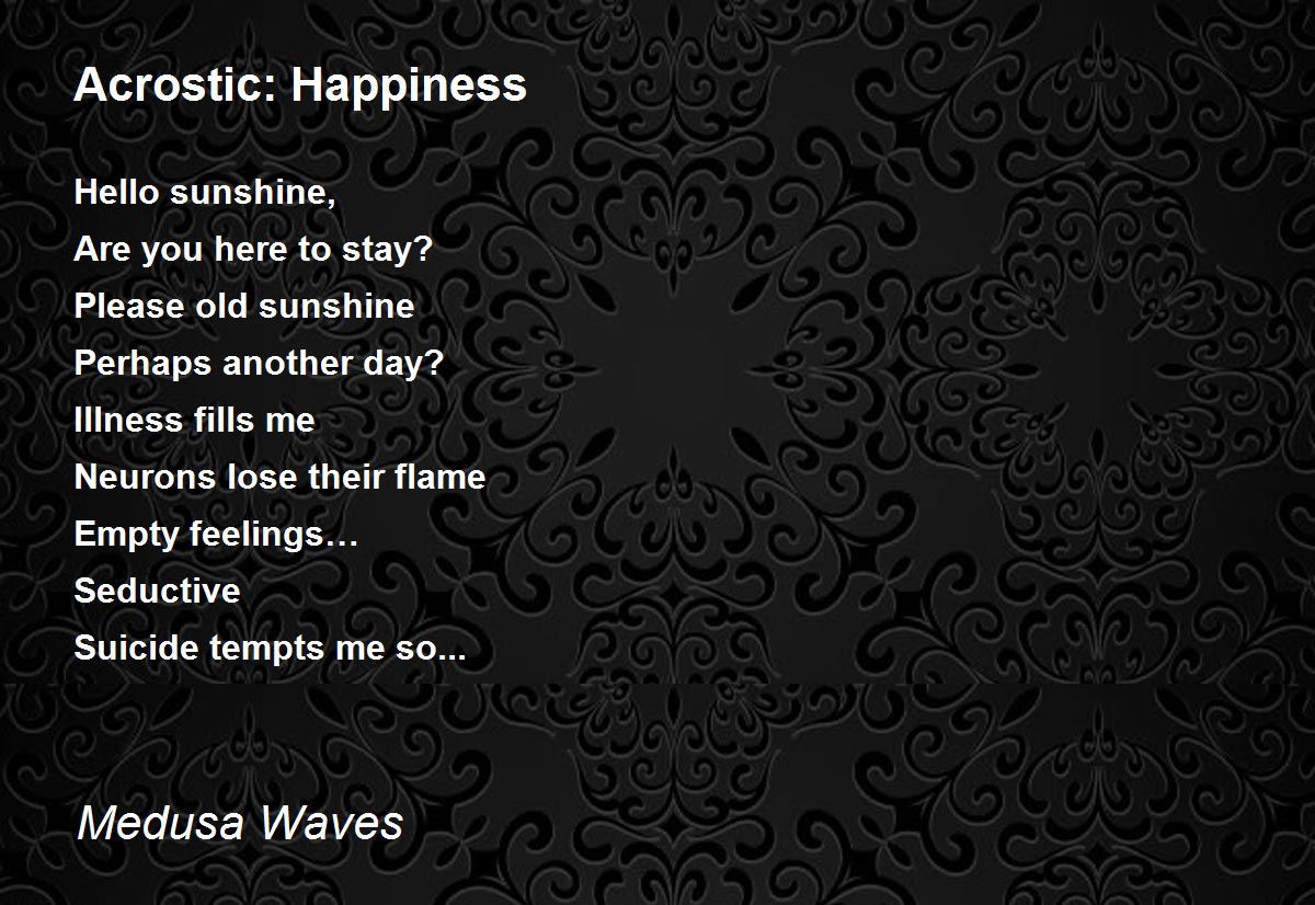 Acrostic: Happiness - Acrostic: Happiness Poem by Medusa Waves