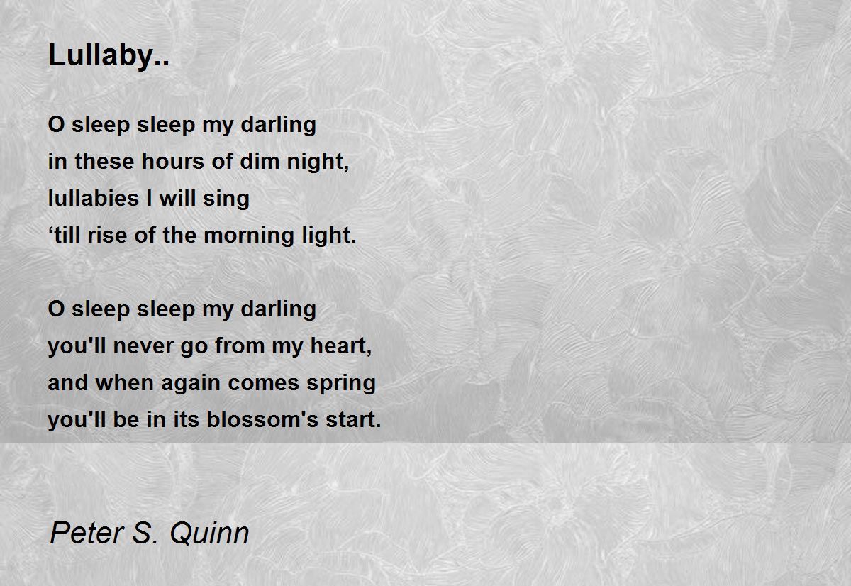 Lullaby.. - Lullaby.. Poem by Peter S. Quinn