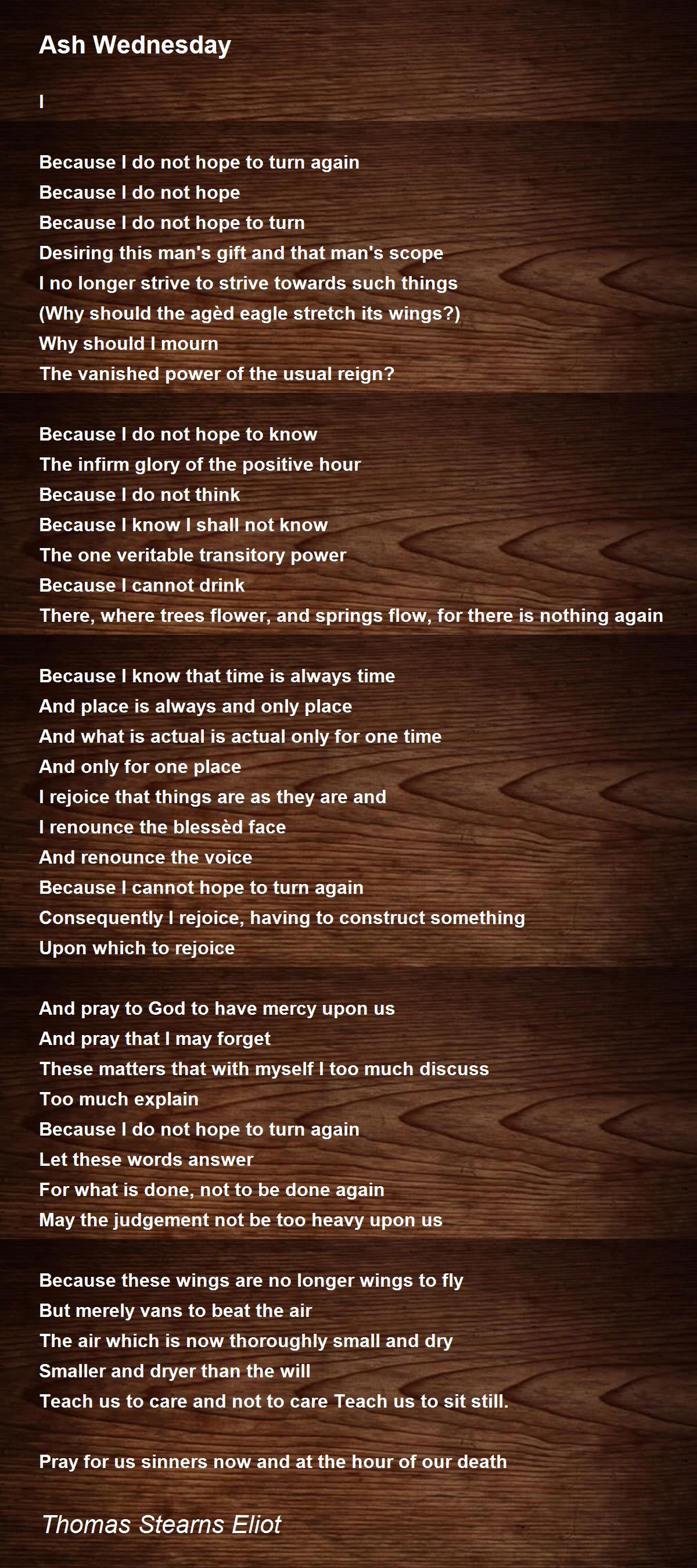 Ash Wednesday Poem by Thomas Stearns Eliot - Poem Hunter