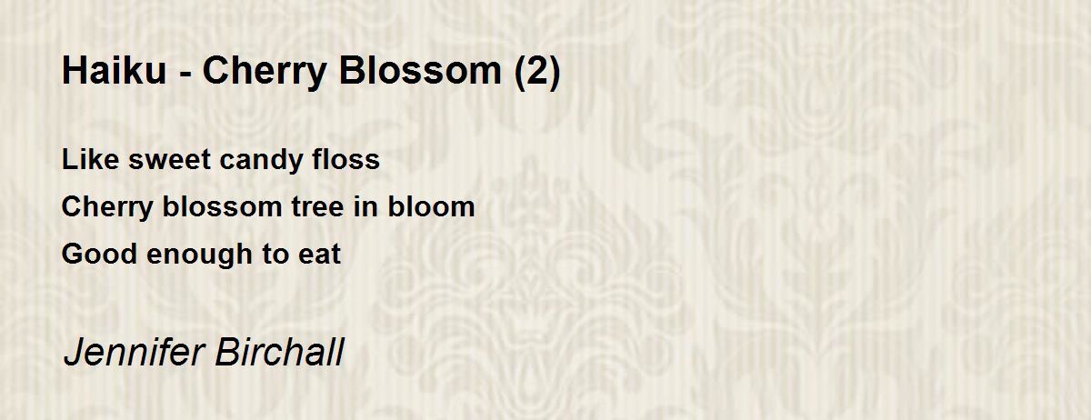 Haiku - Cherry Blossom (2) Poem by Jennifer Birchall - Poem Hunter