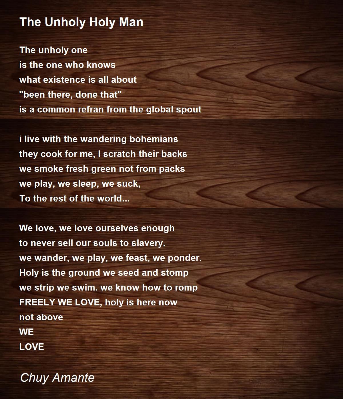 The Unholy Holy Man by Chuy Amante - The Unholy Holy Man Poem