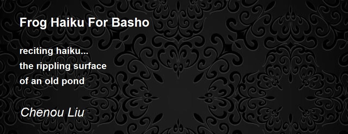 Frog Haiku For Basho - Frog Haiku For Basho Poem by Chen-ou Liu