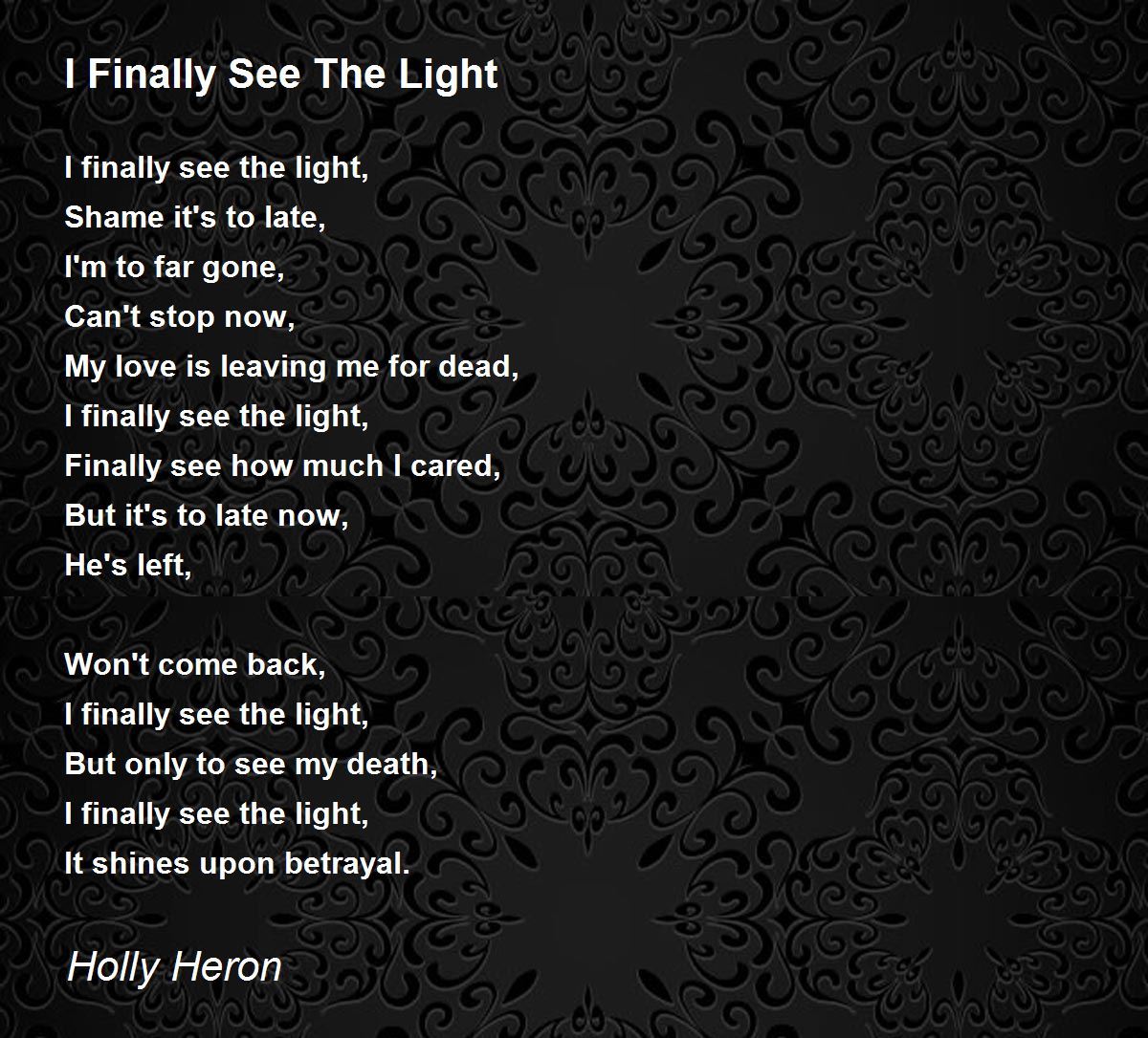 I Finally See The Light by Holly Heron - I Finally See The Light Poem