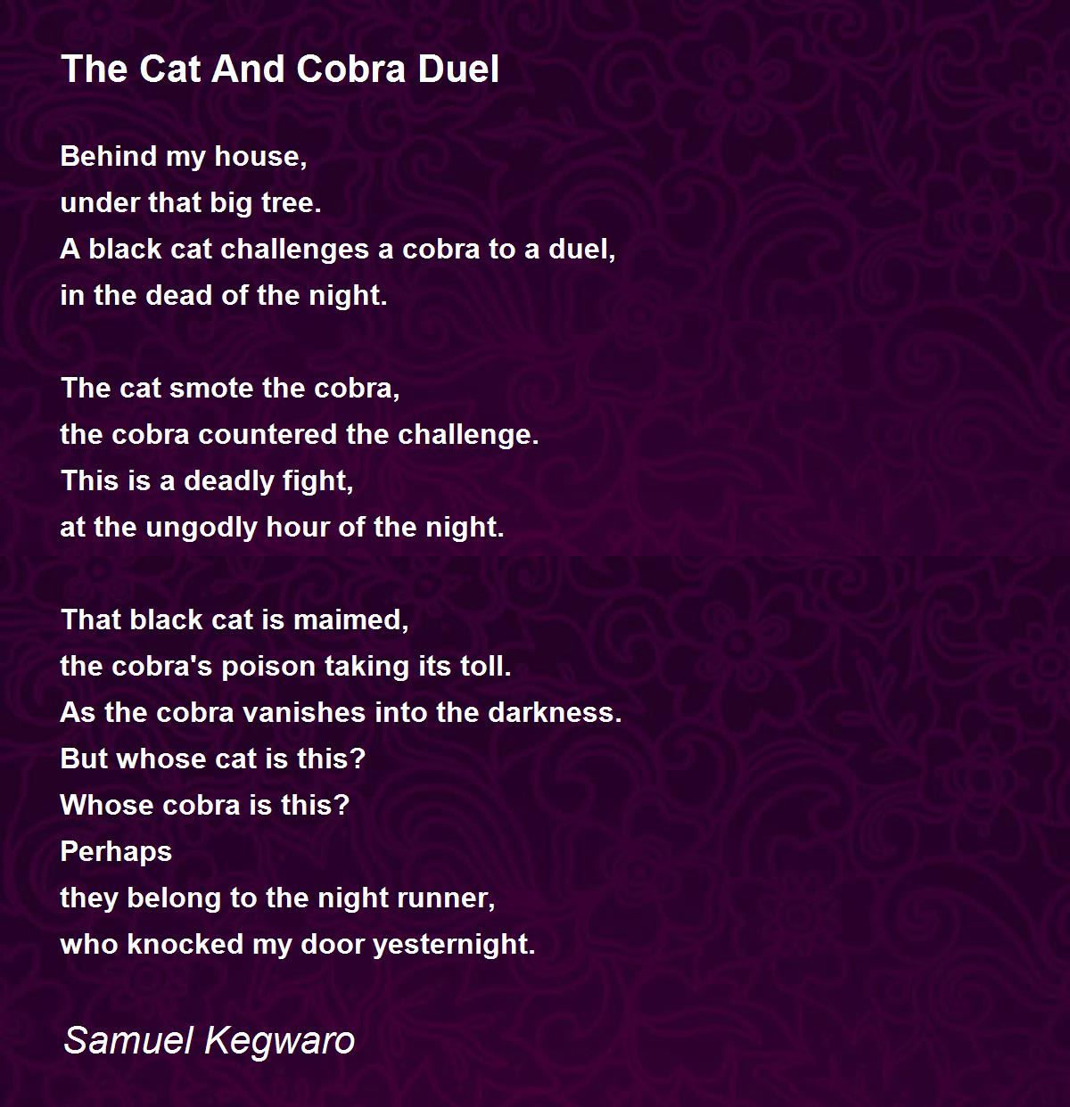The Cat And Cobra Duel Poem by Samuel Kegwaro - Poem Hunter