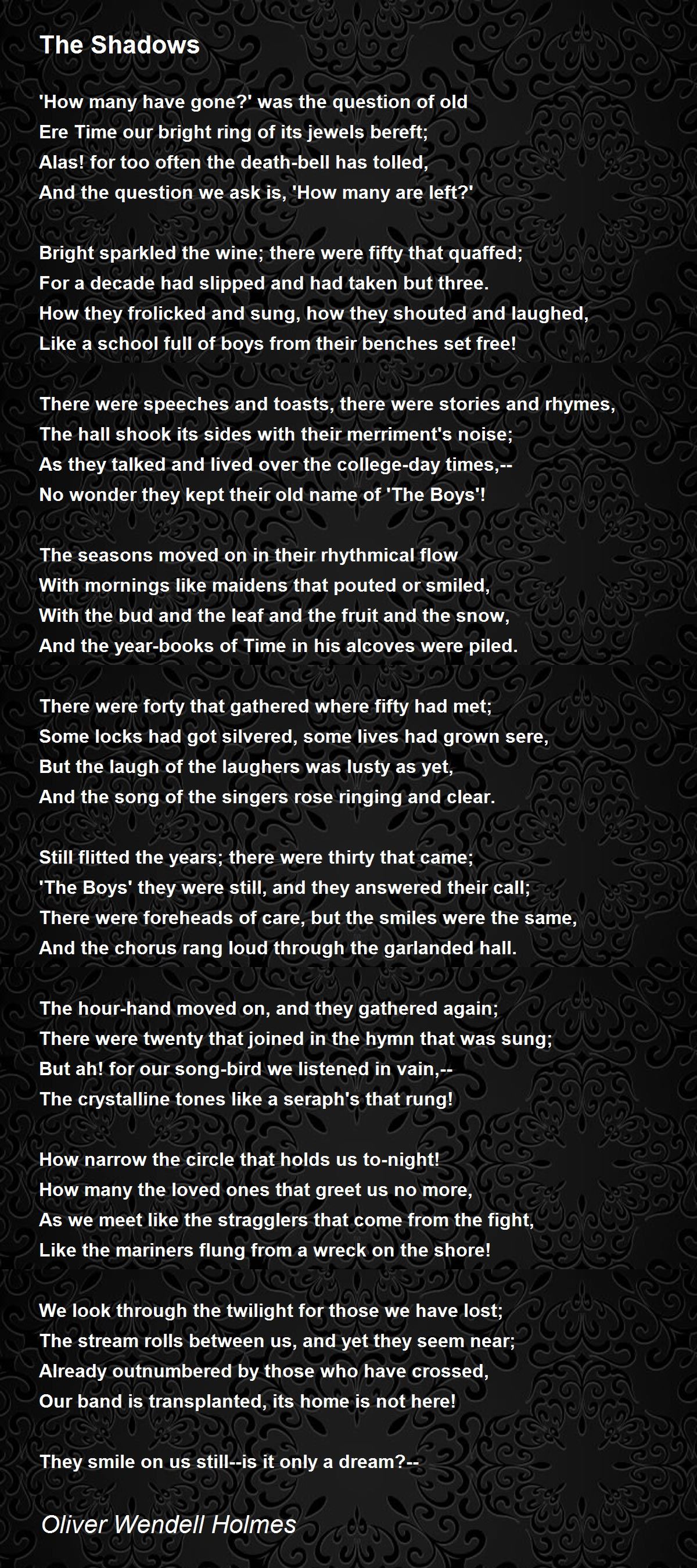 The Shadows - The Shadows Poem by Oliver Wendell Holmes