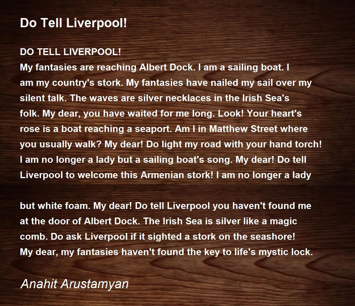 Do Tell Liverpool! by Anahit Arustamyan - Do Tell Liverpool! Poem