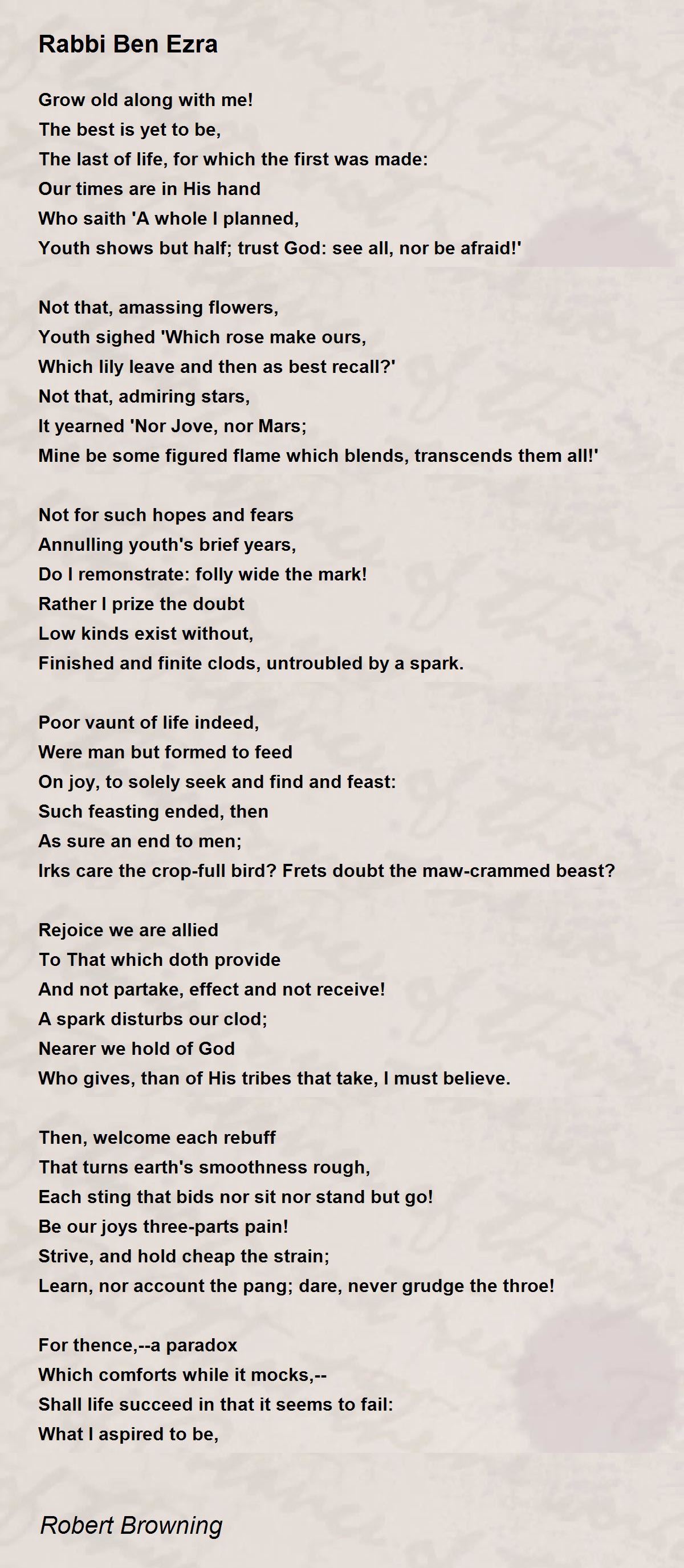 Rabbi Ben Ezra Poem by Robert Browning - Poem Hunter