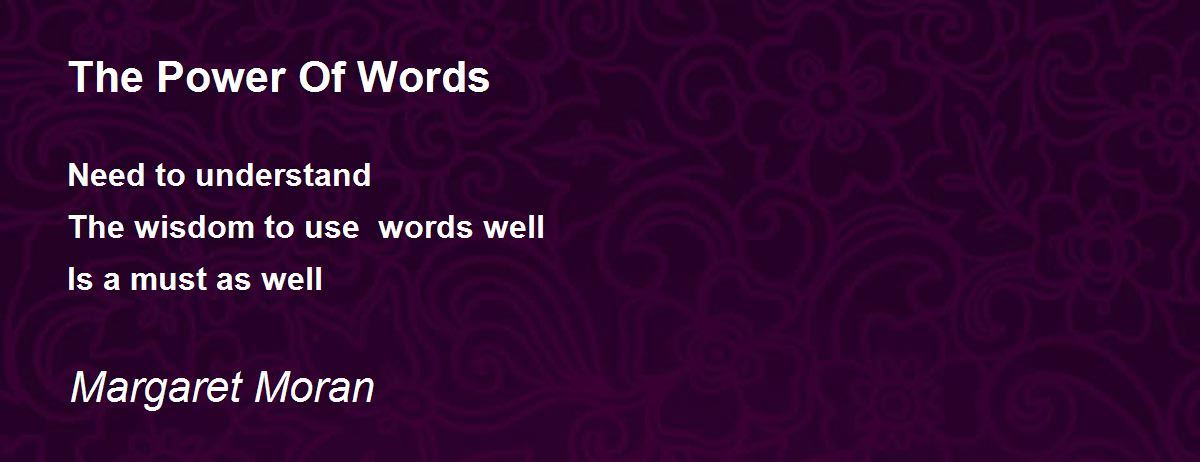 The Power Of Words - The Power Of Words Poem by Margaret Moran