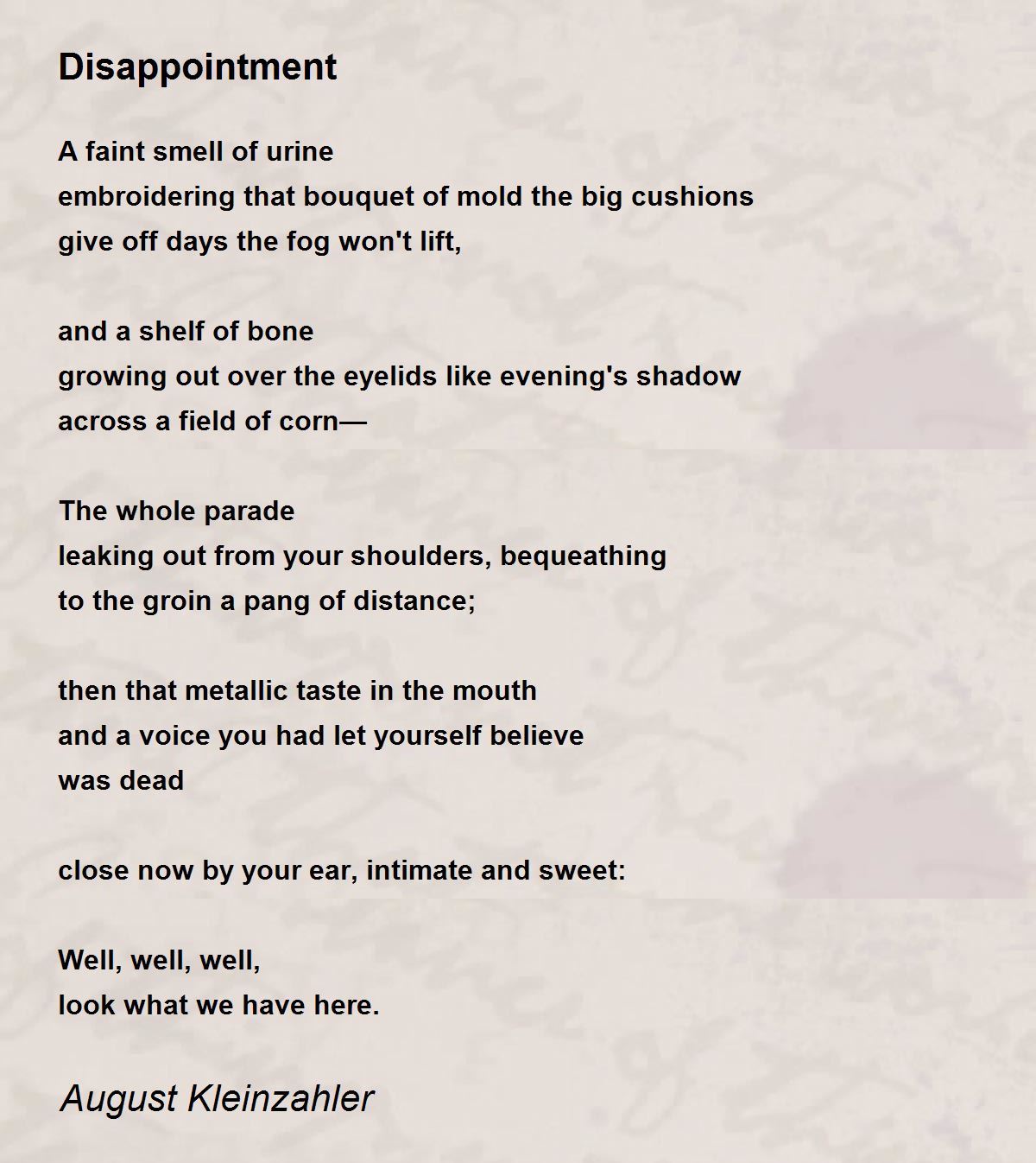 Disappointment - Disappointment Poem by August Kleinzahler