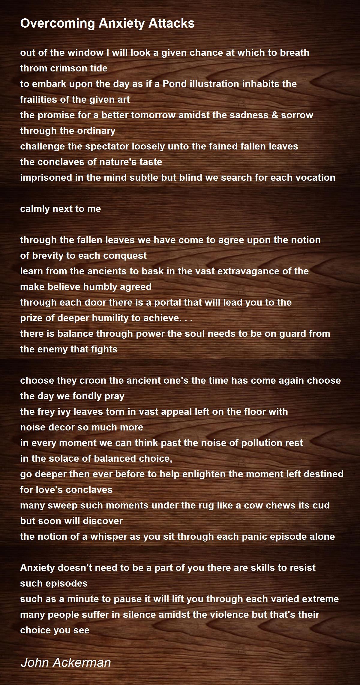 Overcoming Anxiety Attacks - Overcoming Anxiety Attacks Poem by John ...