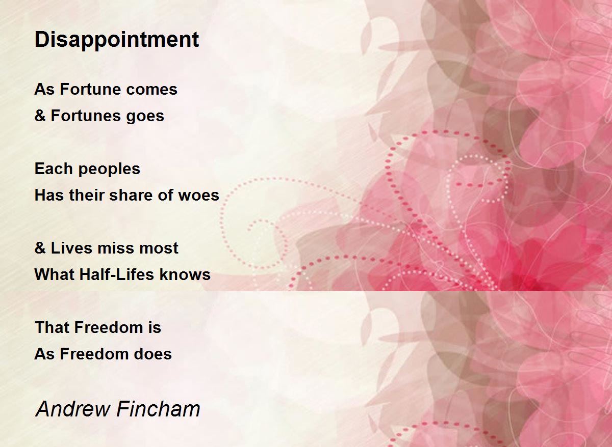 Disappointment - Disappointment Poem by Andrew Fincham