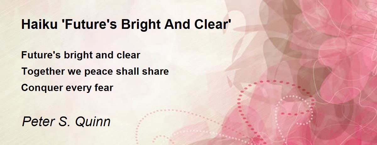Haiku 'Future's Bright And Clear' - Haiku 'Future's Bright And Clear ...