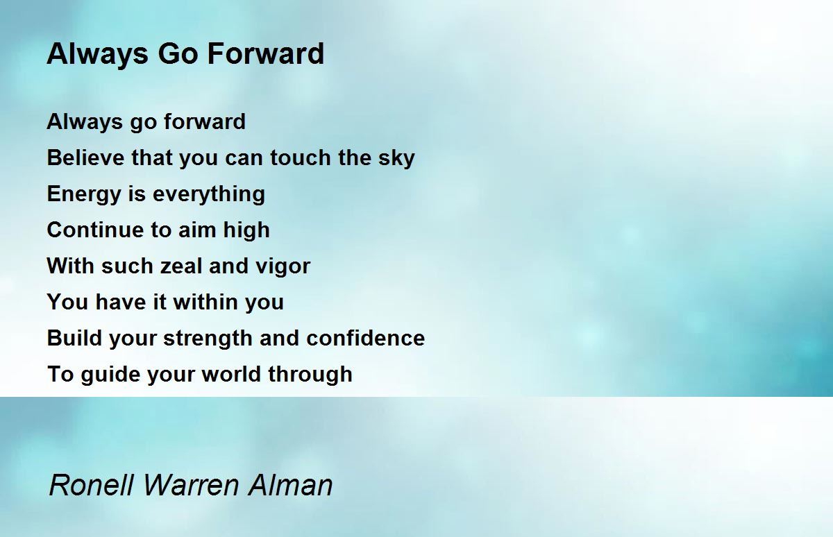 Always Go Forward Poem by Ronell Warren Alman - Poem Hunter