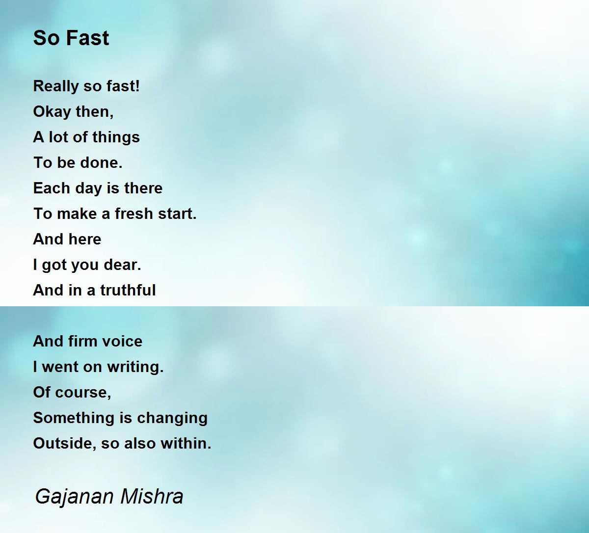 So Fast Poem by Gajanan Mishra - Poem Hunter