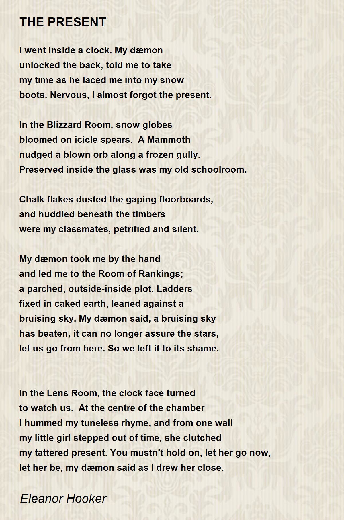 THE PRESENT - THE PRESENT Poem by Eleanor Hooker