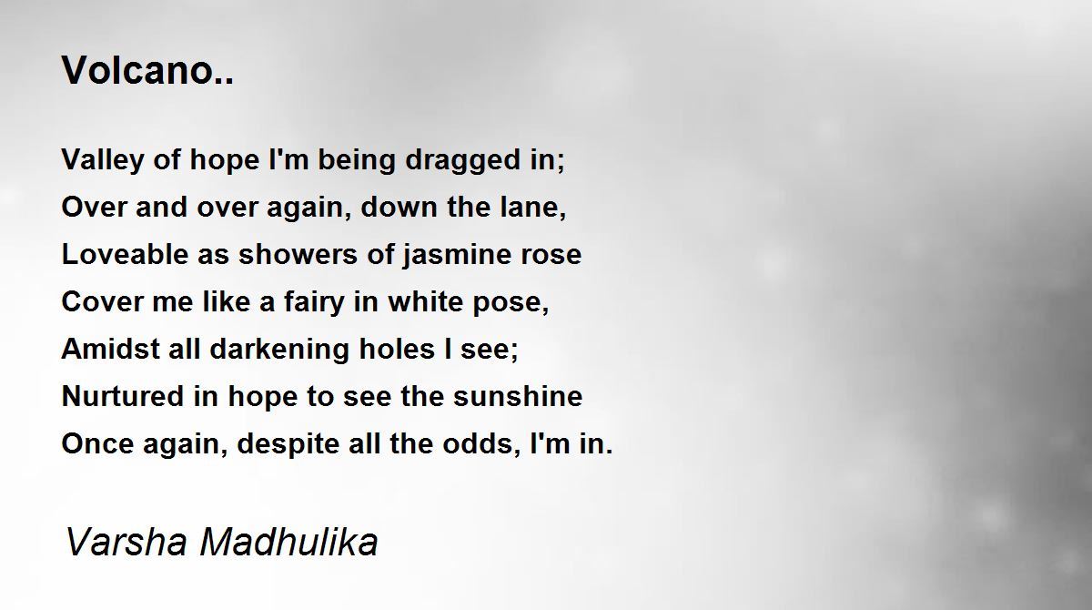 Volcano.. - Volcano.. Poem by Varsha M