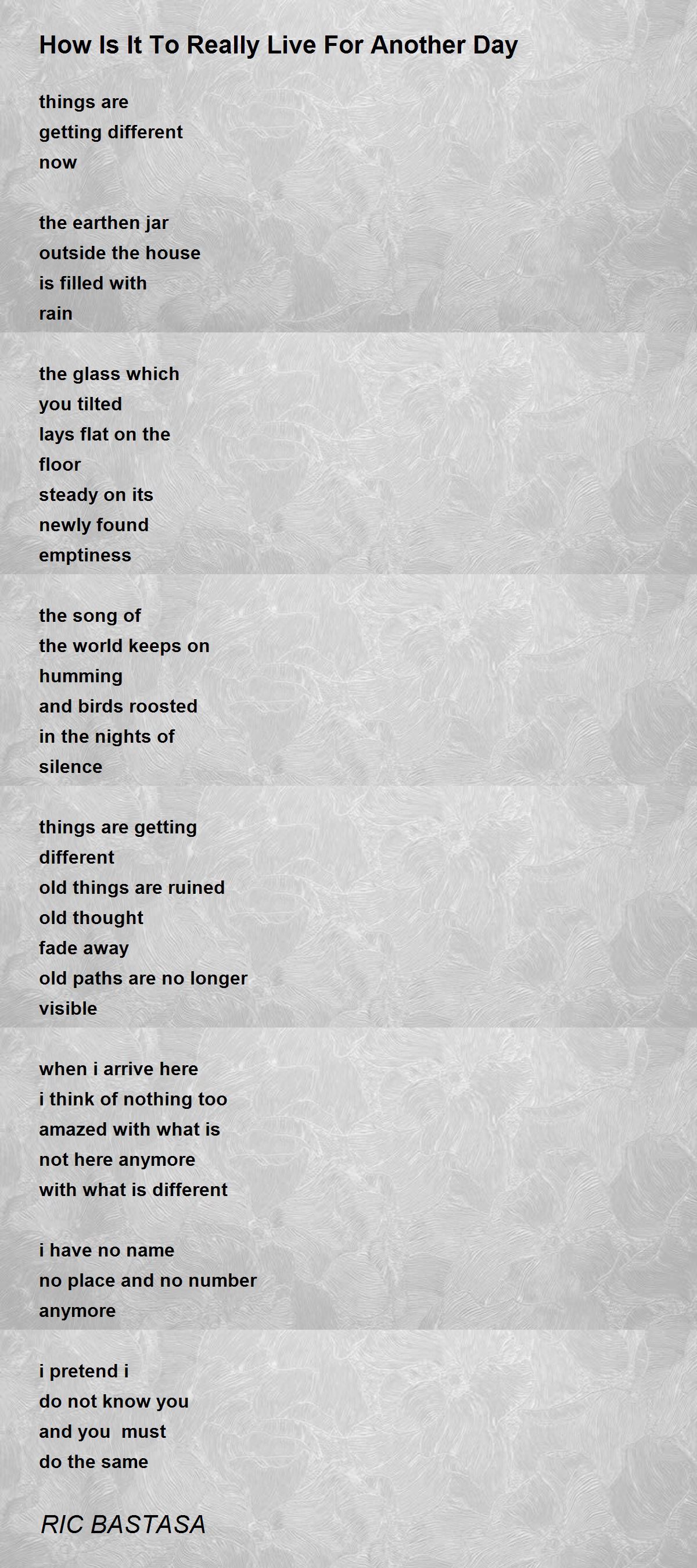 How Is It To Really Live For Another Day by RIC BASTASA - How Is It To ...