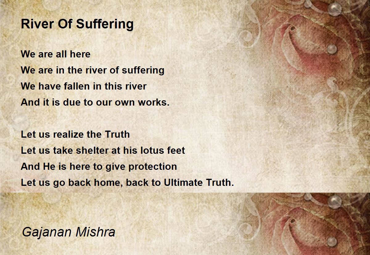 River Of Suffering by Gajanan Mishra - River Of Suffering Poem