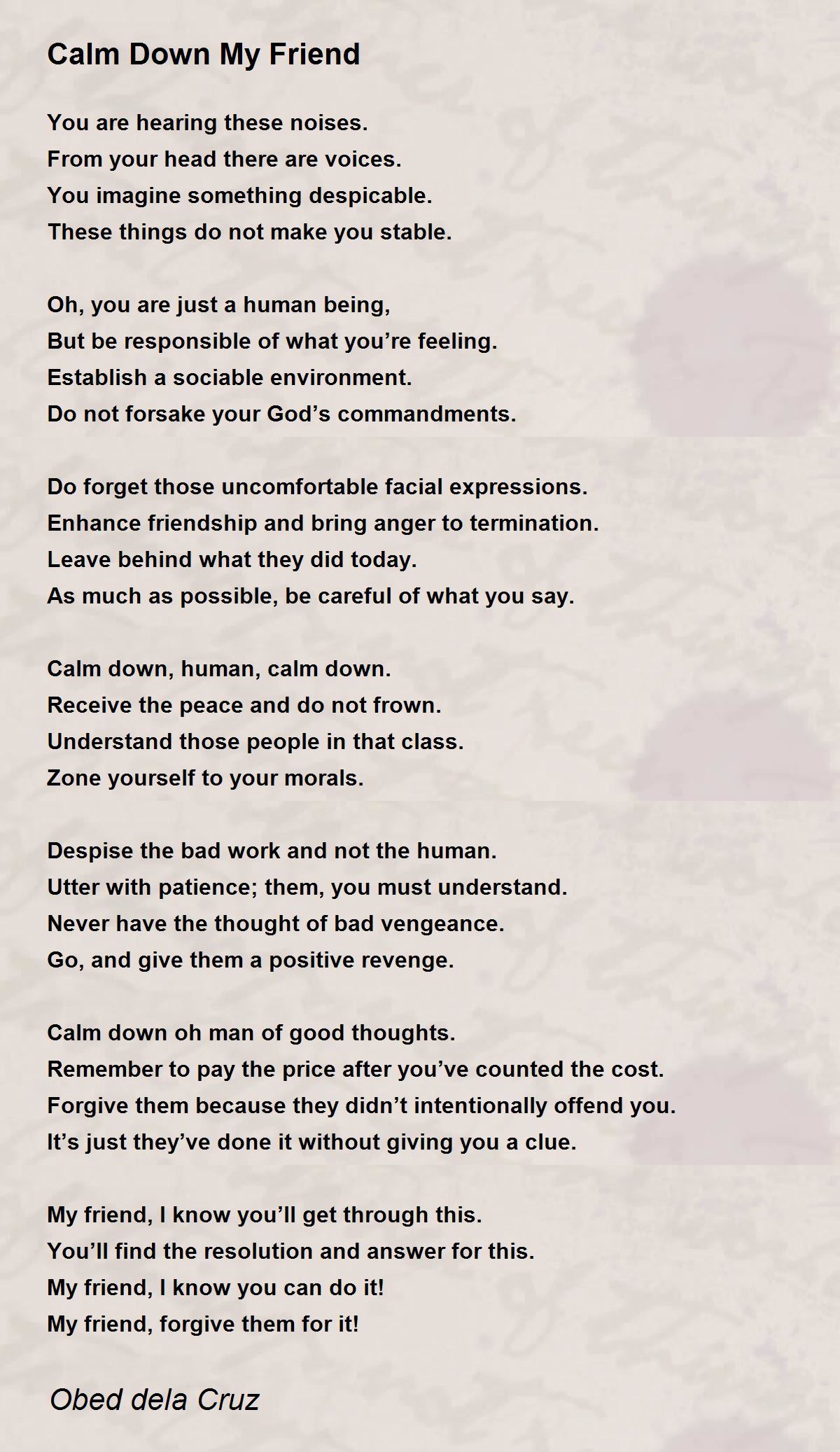 Calm Down My Friend Poem by Obed dela Cruz - Poem Hunter