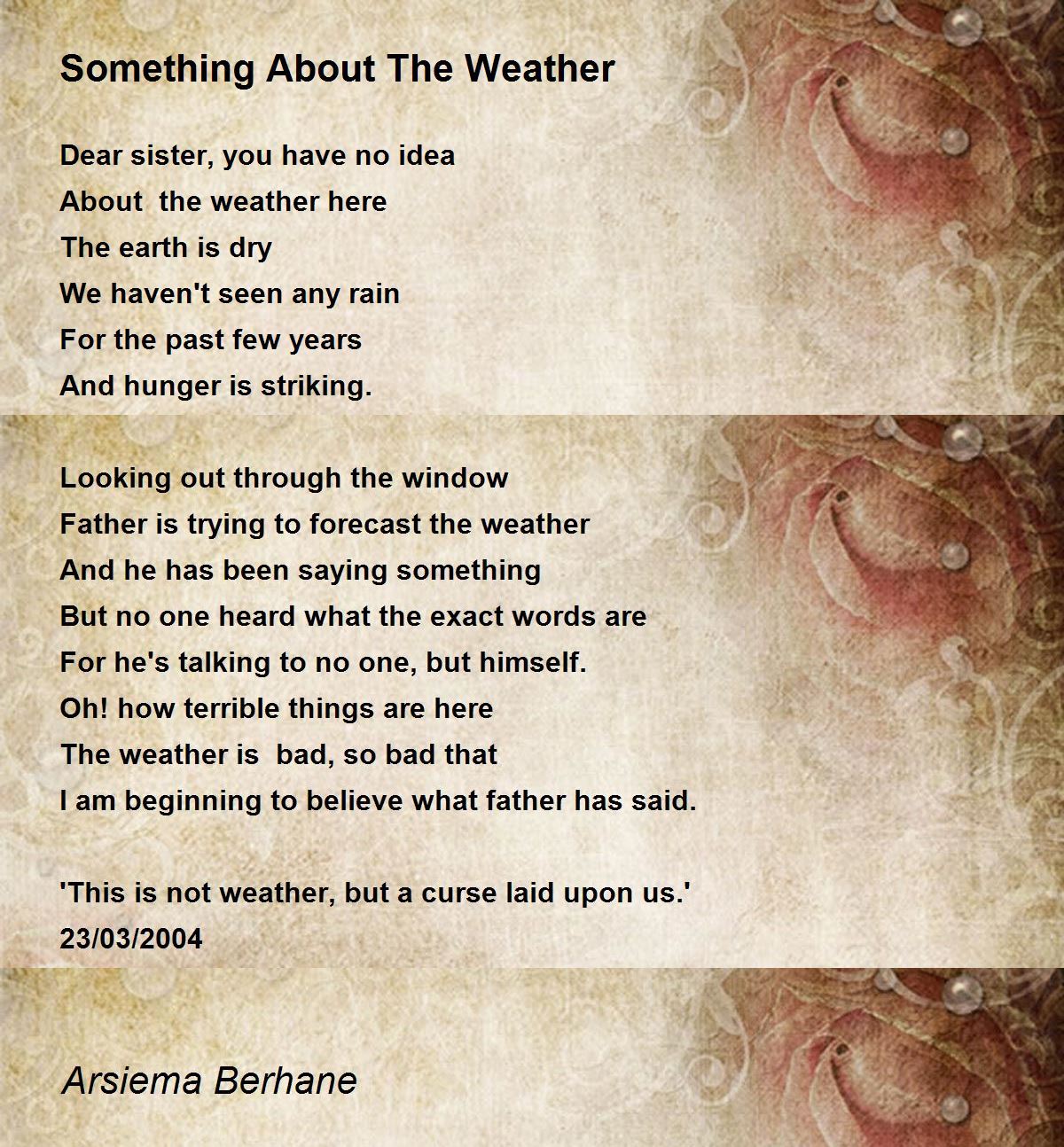 Something About The Weather - Something About The Weather Poem by ...