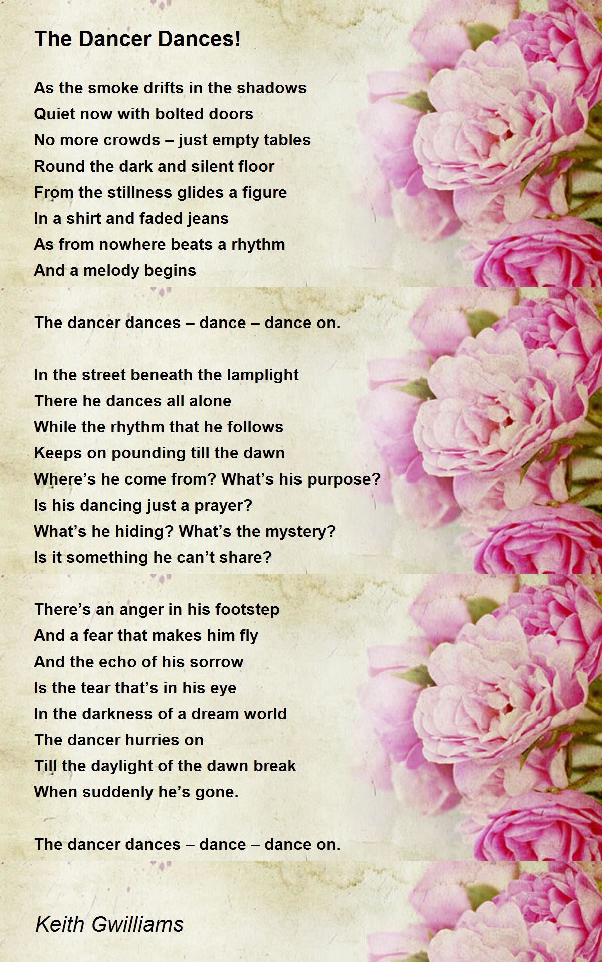 The Dancer Dances! by Keith Gwilliams - The Dancer Dances! Poem