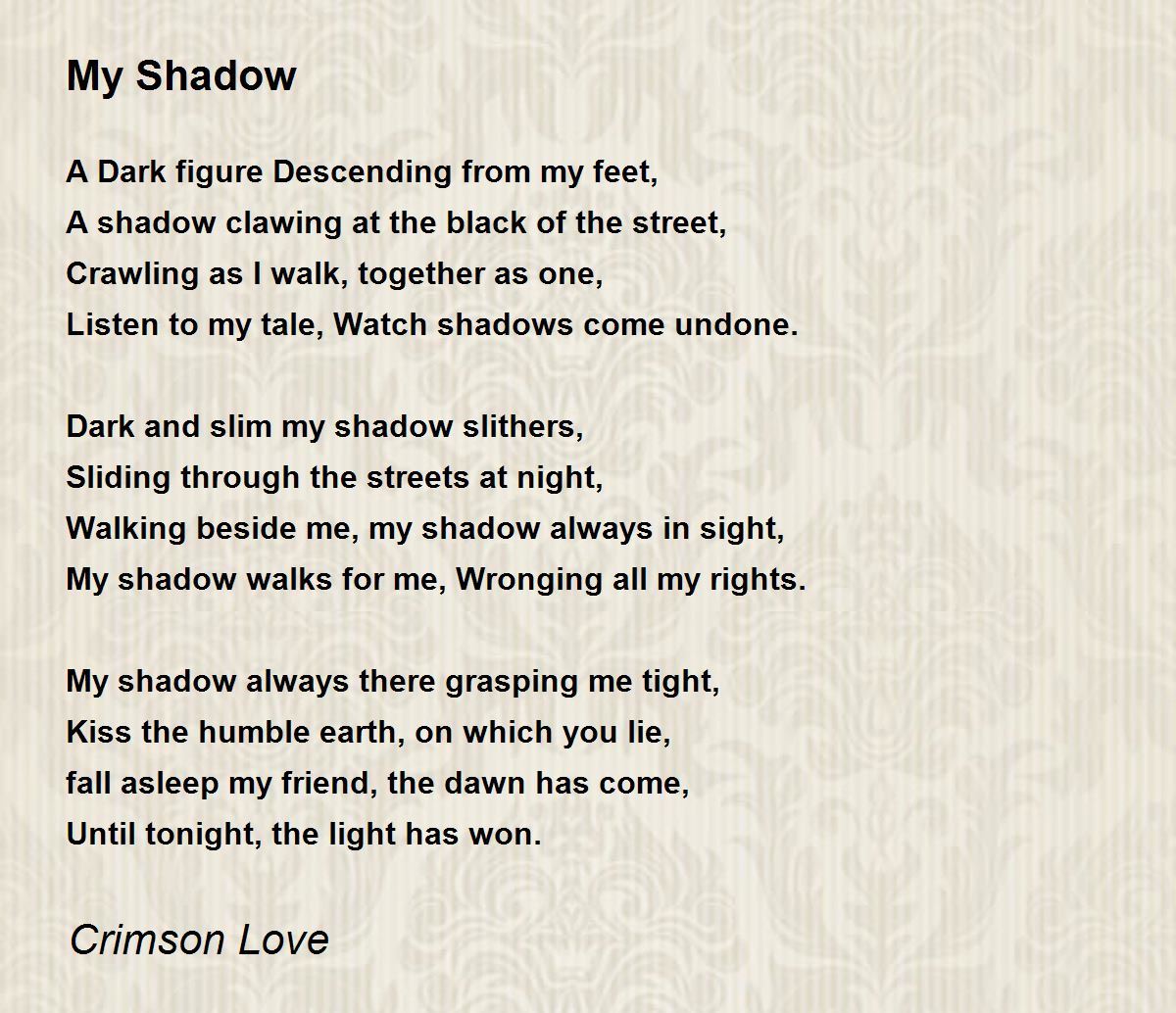 My Shadow Poem by Crimson Love - Poem Hunter