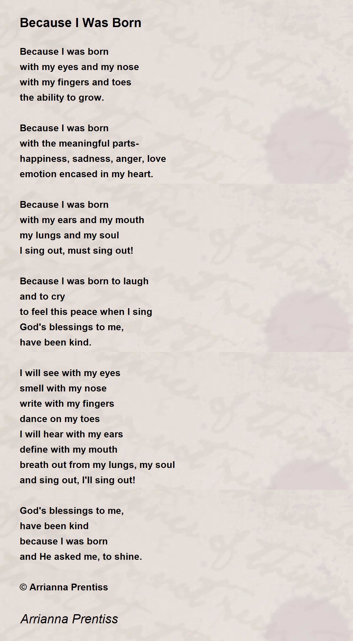 Because I Was Born Poem by Arrianna Prentiss - Poem Hunter