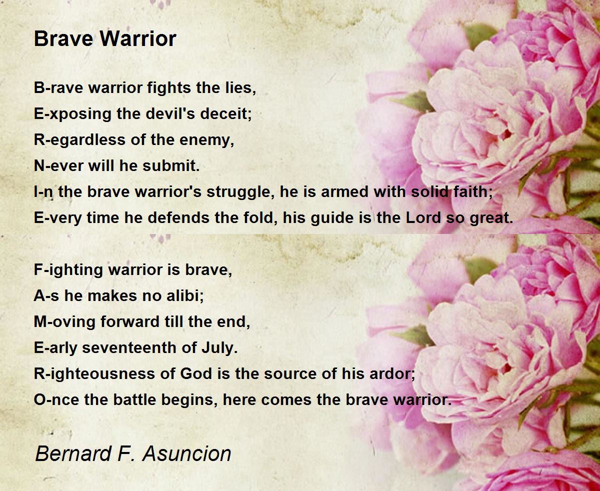 Brave Warrior - Brave Warrior Poem by Bernard F. Asuncion